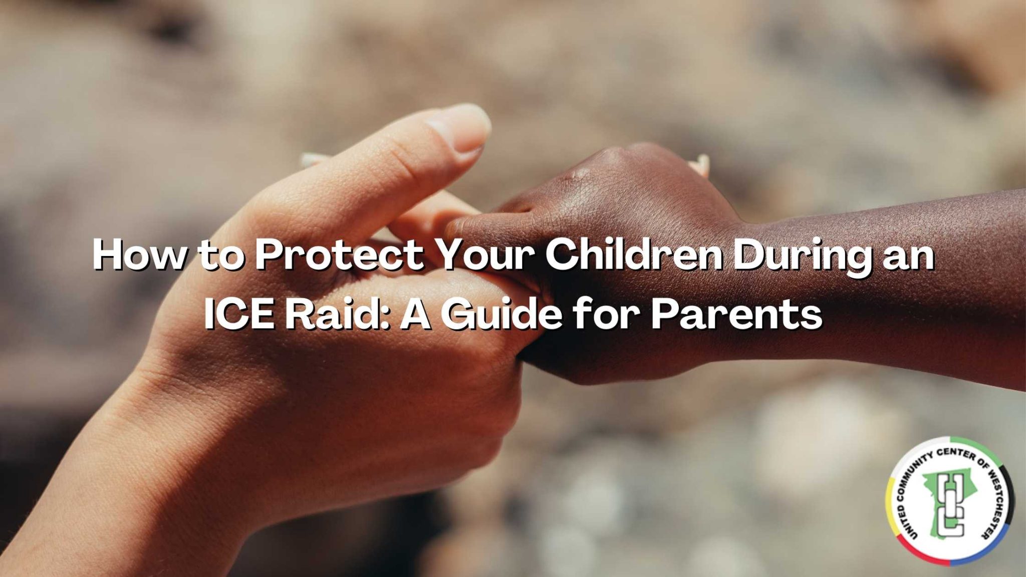 How to Protect Your Children During an ICE Raid: A Guide for Parents ...